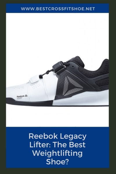 Reebok Legacy Lifter Weightlifting Shoe - Crossfit Guide