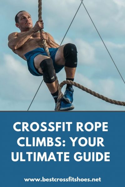 CrossFit Rope Climbs: The Ultimate Guide to Climbing Ropes