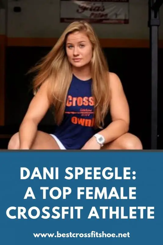 Dani Elle Speegle CrossFit: Instagram, Results, Bio, Stats & Diet