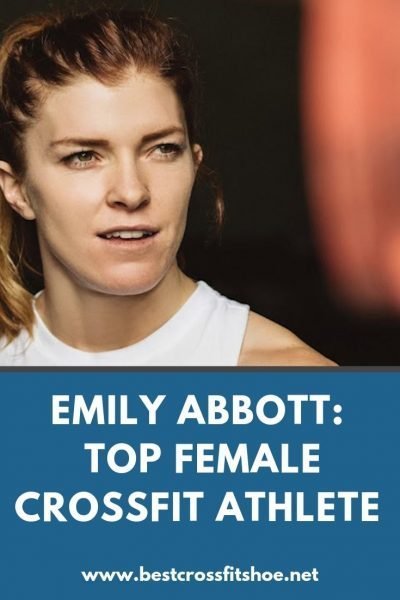 Emily Abbott: Everything You Need to Know about this CrossFitter
