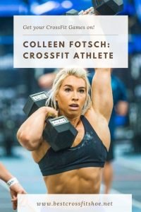 Colleen Fotsch CrossFit: Stats, Bio, Diet, Training Tips and More