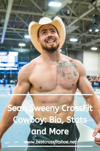Sean Sweeney CrossFit Cowboy: Bio, Stats, Fitness Tips and More