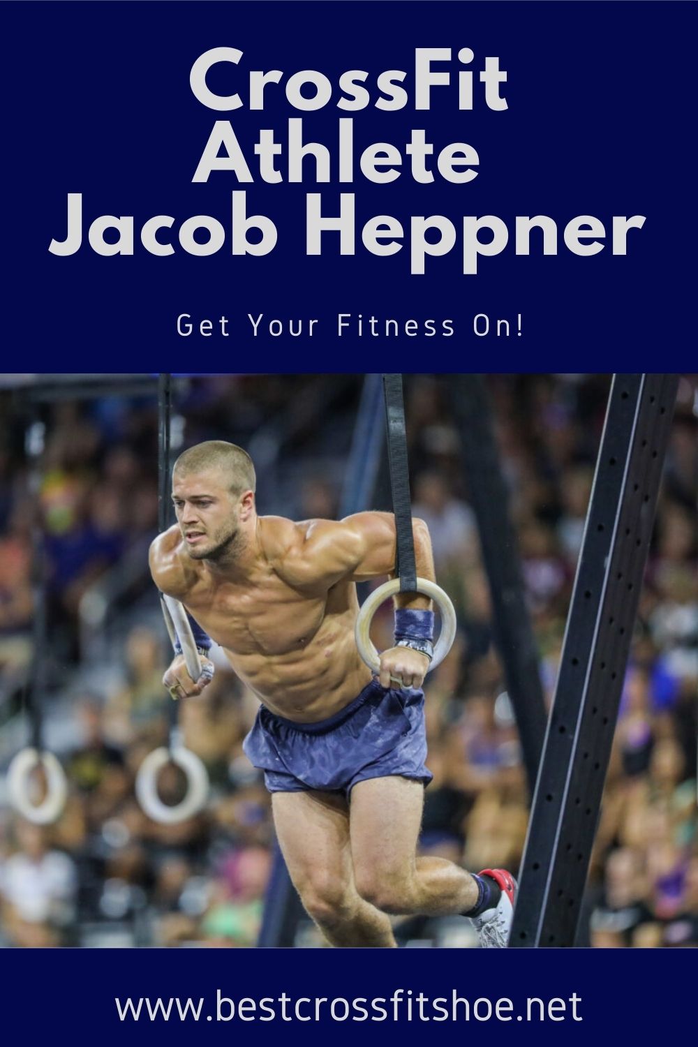 CrossFit Jacob Heppner: Stats, Diet, Bio, Training Tips, Diet & More